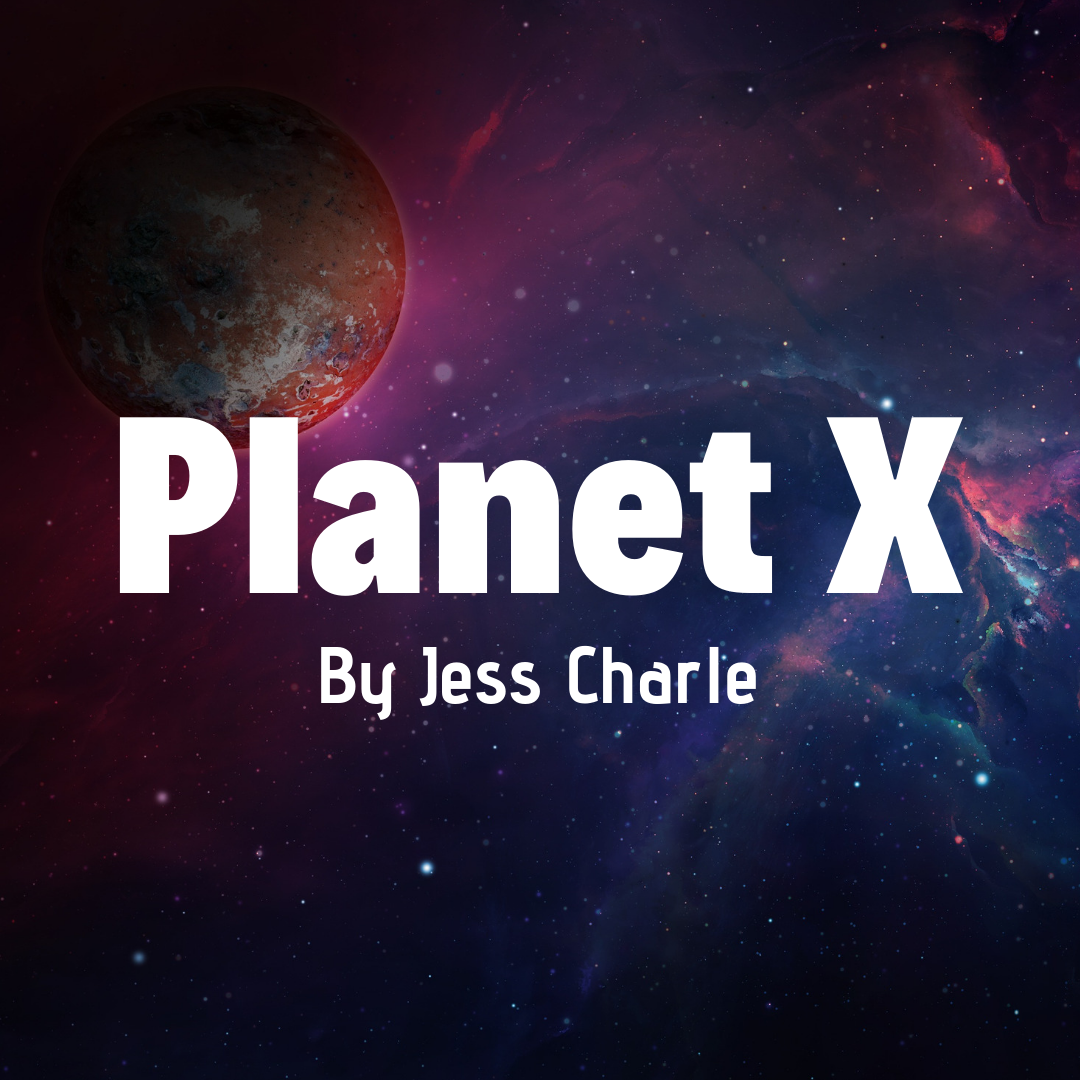 Planet X – Jess Charle